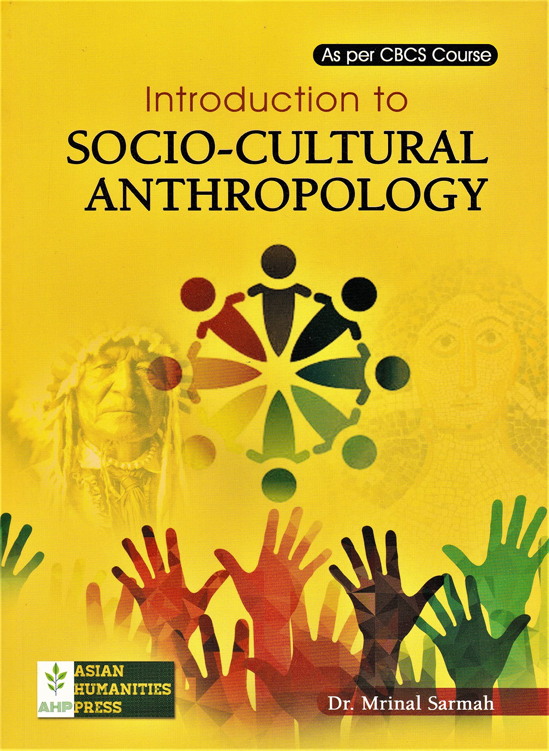 Buy INTRODUCTION TO SOCIO-CULTURAL ANTHROPOLOGY : A TEXTBOOK FOR CBCS STUDENTS : ENGLISH MEDIUM ...