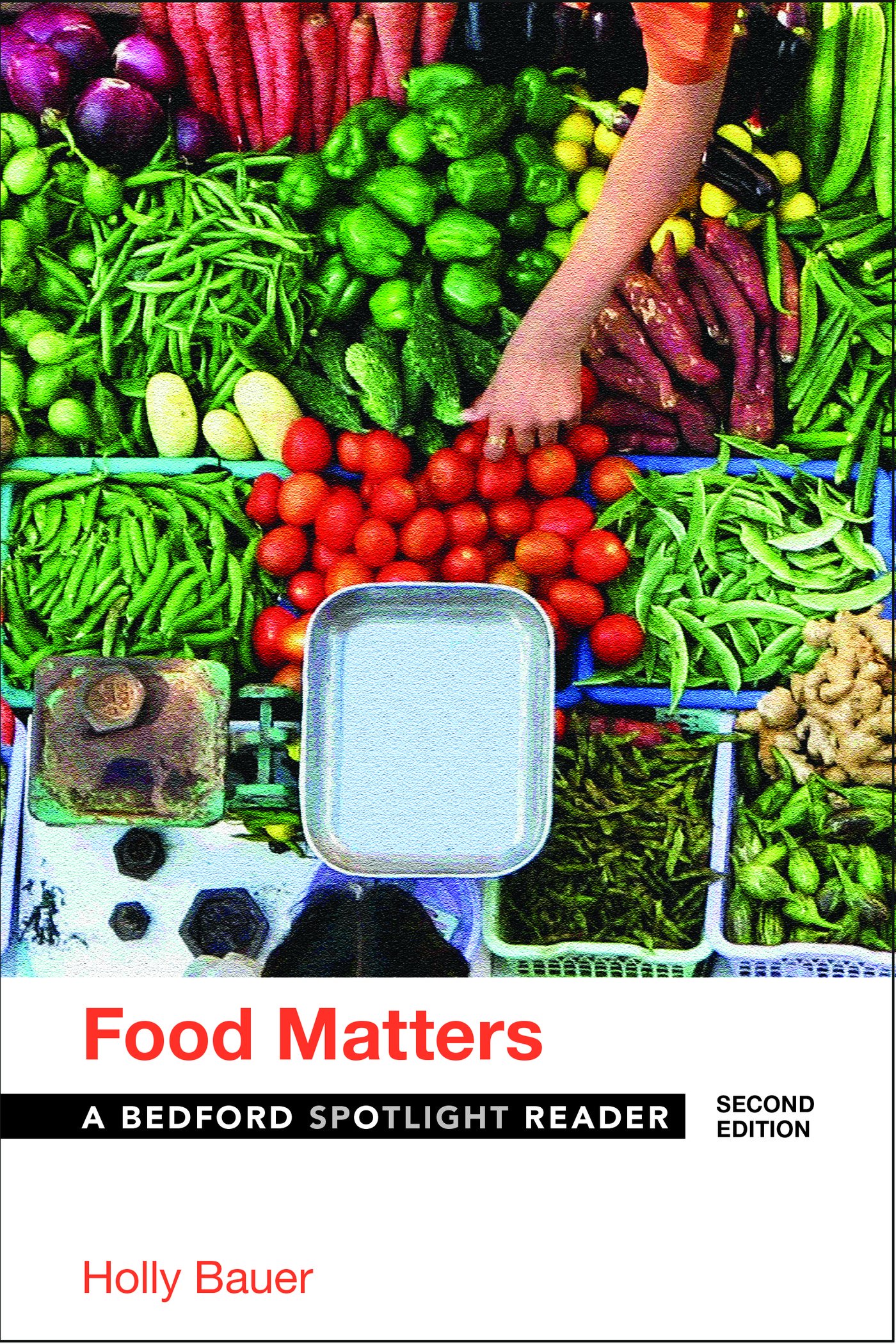 Food Matters (Bedford Spotlight Reader): Bauer, Holly: 9781319045272 ...