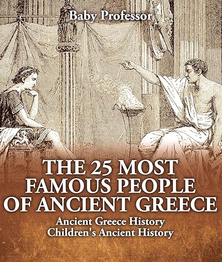 Amazon.com: The 25 Most Famous People of Ancient Greece - Ancient ...