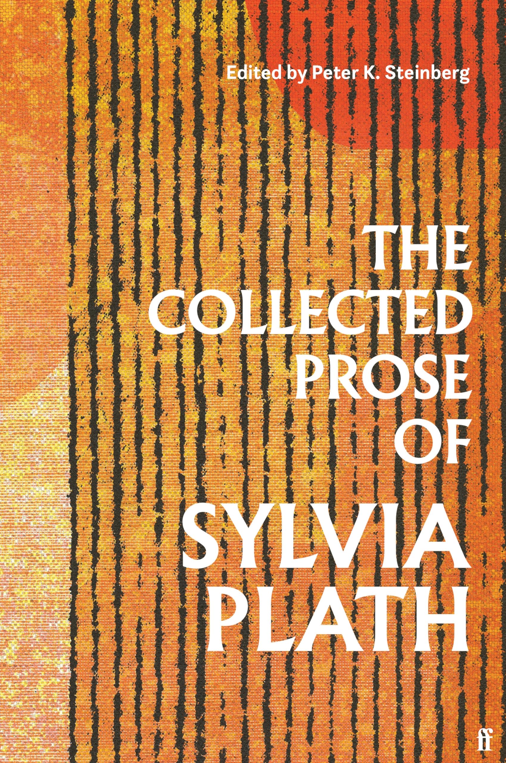 Amazon.com: The Collected Prose of Sylvia Plath: 9780571377640: Plath ...
