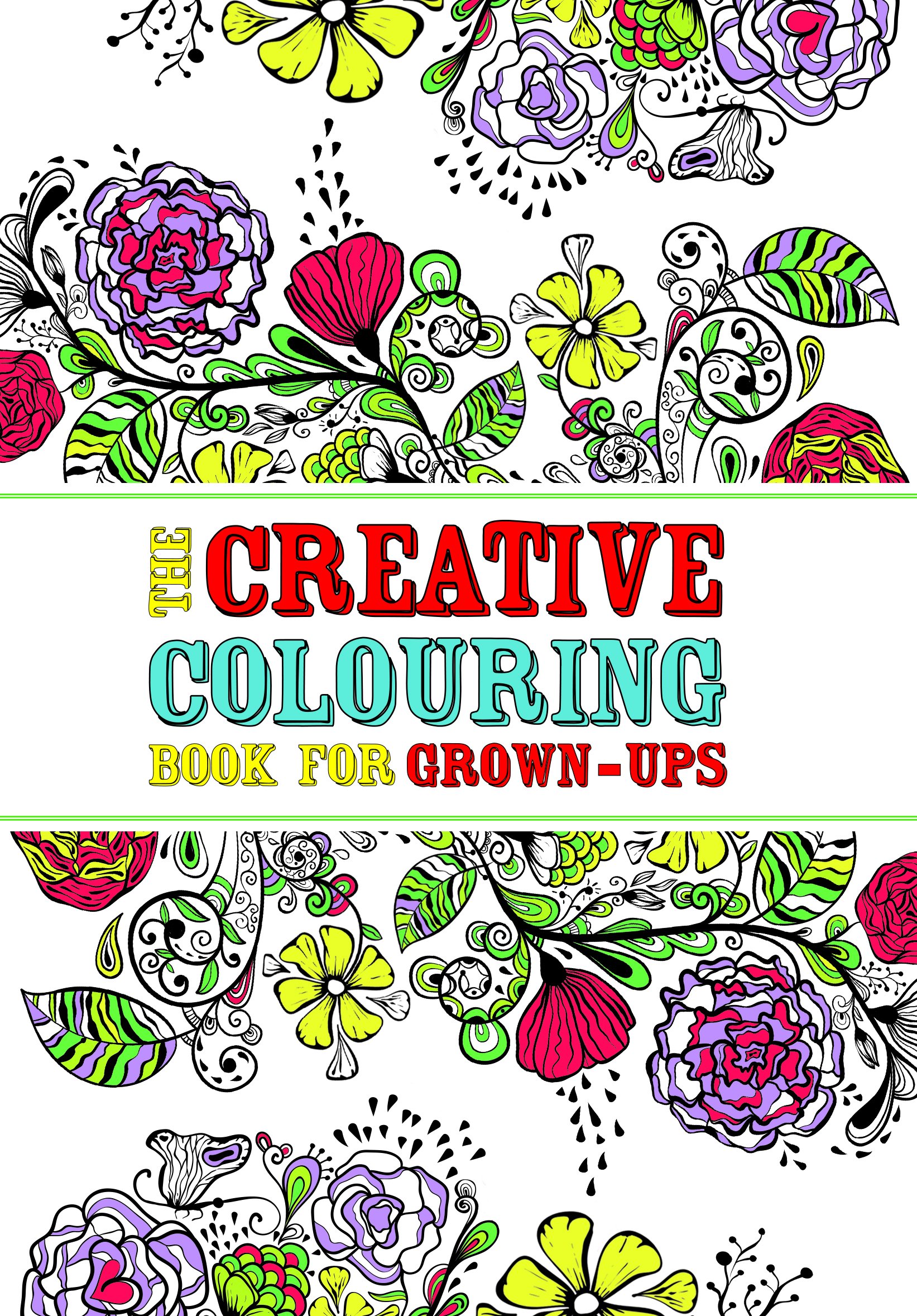The Creative Colouring Book for Grown-ups: Michael O'Mara Books ...