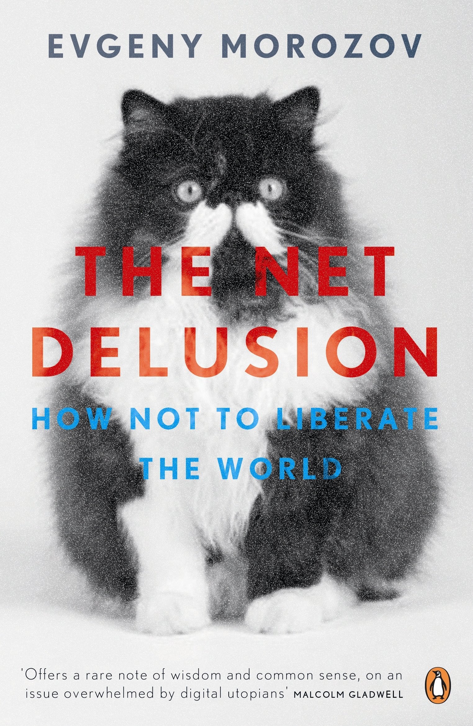 Amazon.com: The Net Delusion: 9780141049571: MOROZOV EVGENY: Books