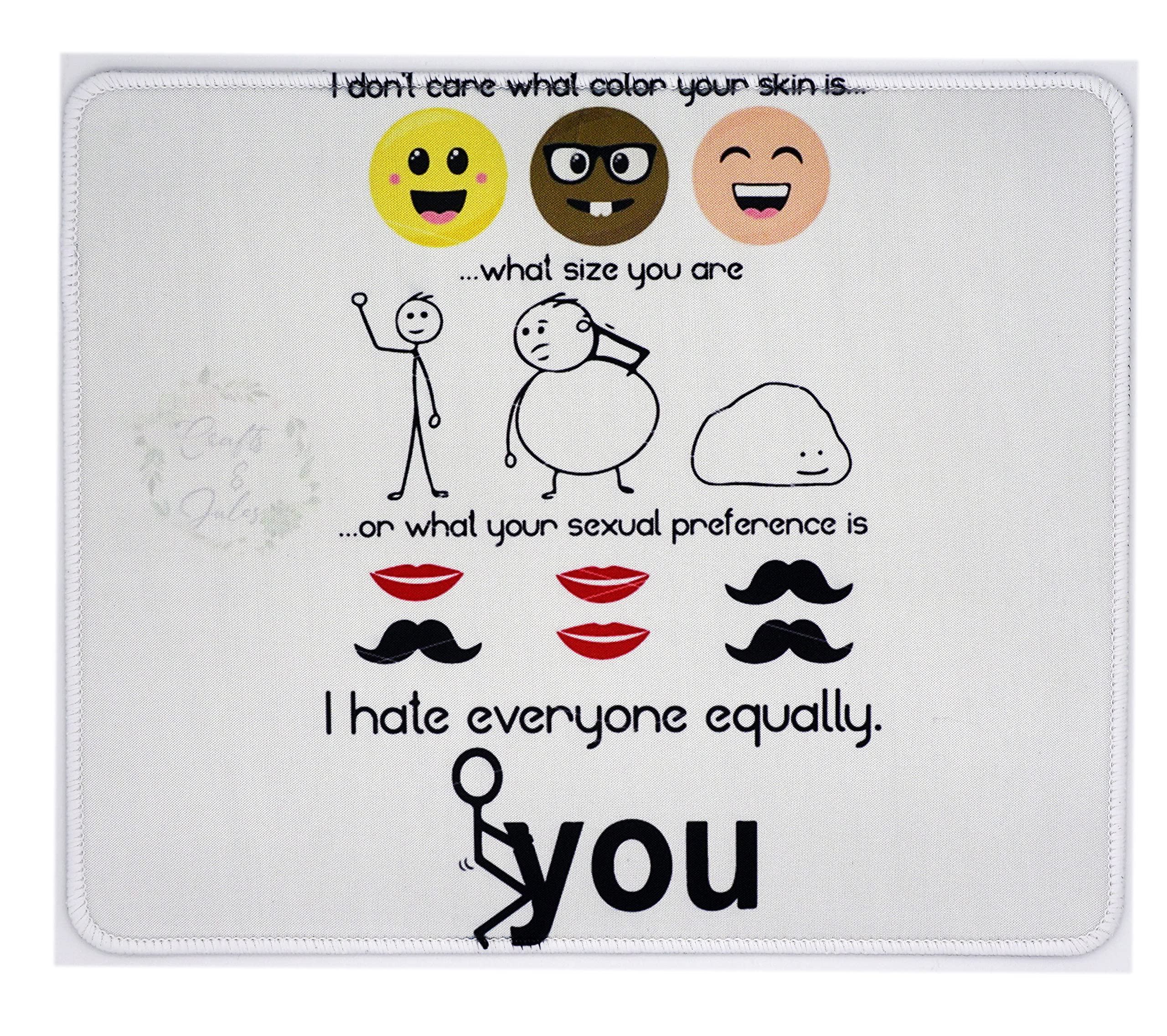 I Hate You All Equally Meme