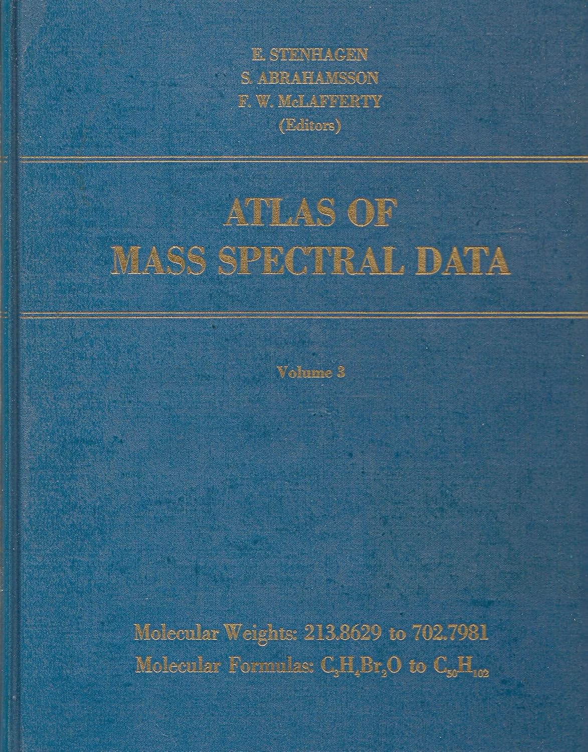 Atlas of Mass Spectral Data Molecular Weights: 213.8629 to 702.7981 ...