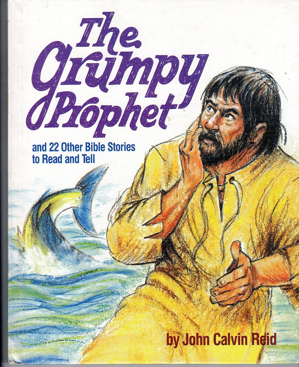 The Grumpy Prophet and 22 Other Bible Stories to Read and Tell/3370 ...