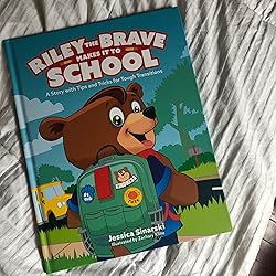 Riley the Brave Makes It to School: A Story With Tips and Tricks for ...