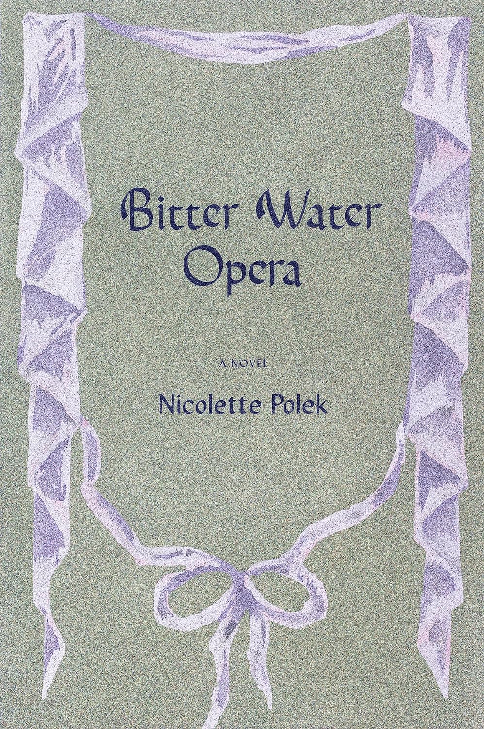 Amazon | Bitter Water Opera | Polek, Nicolette | Literary