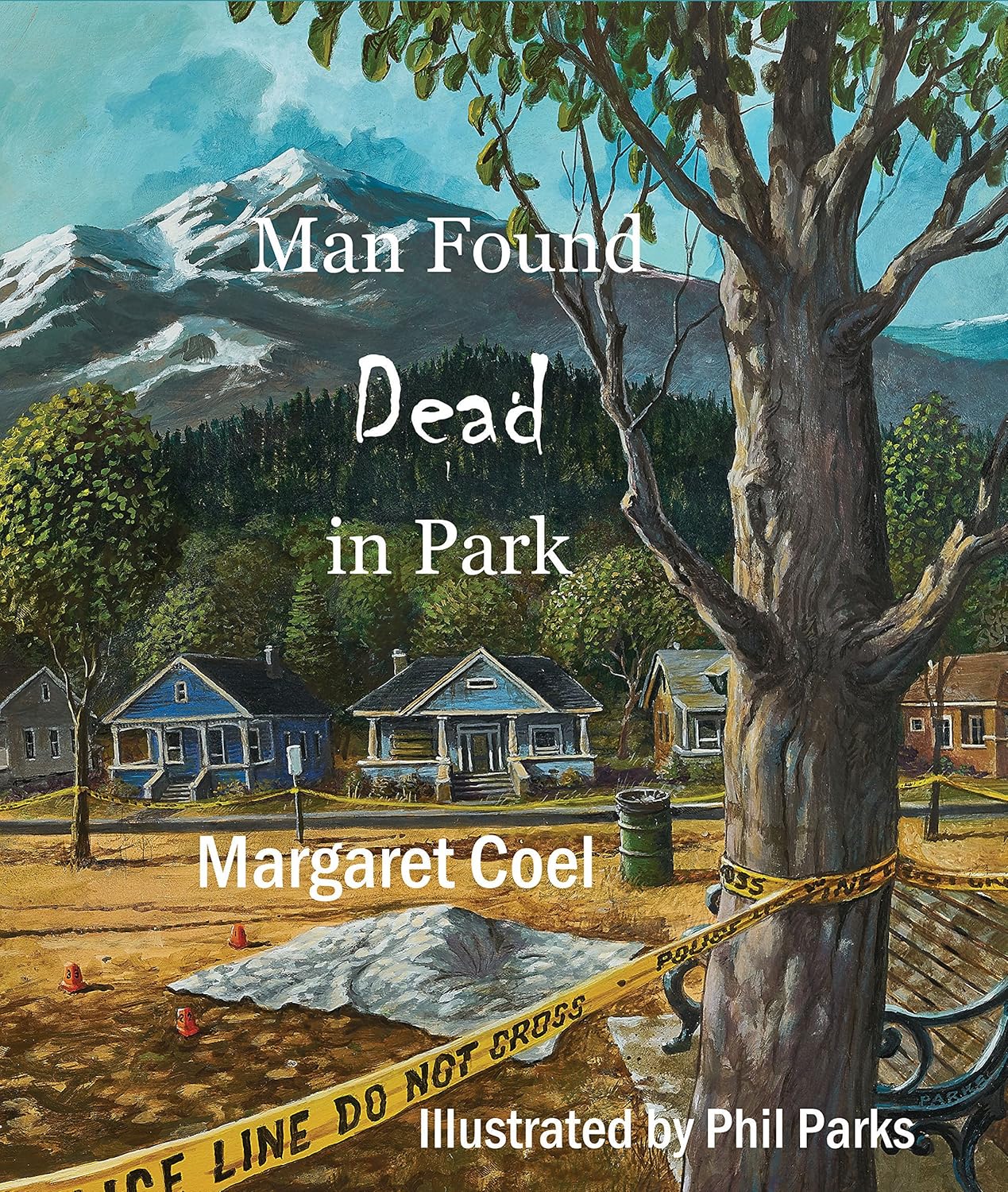 Man Found Dead in Park - Kindle edition by Coel, Margaret, Parks, Phil ...