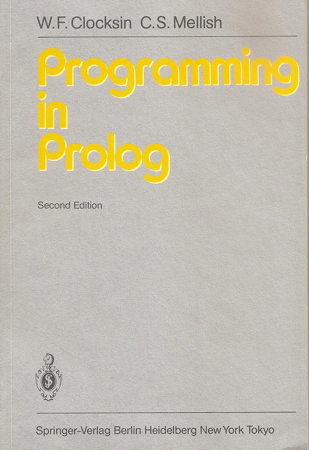 Amazon.com: Programming in PROLOG: 9780387150116: Clocksin, W. F ...