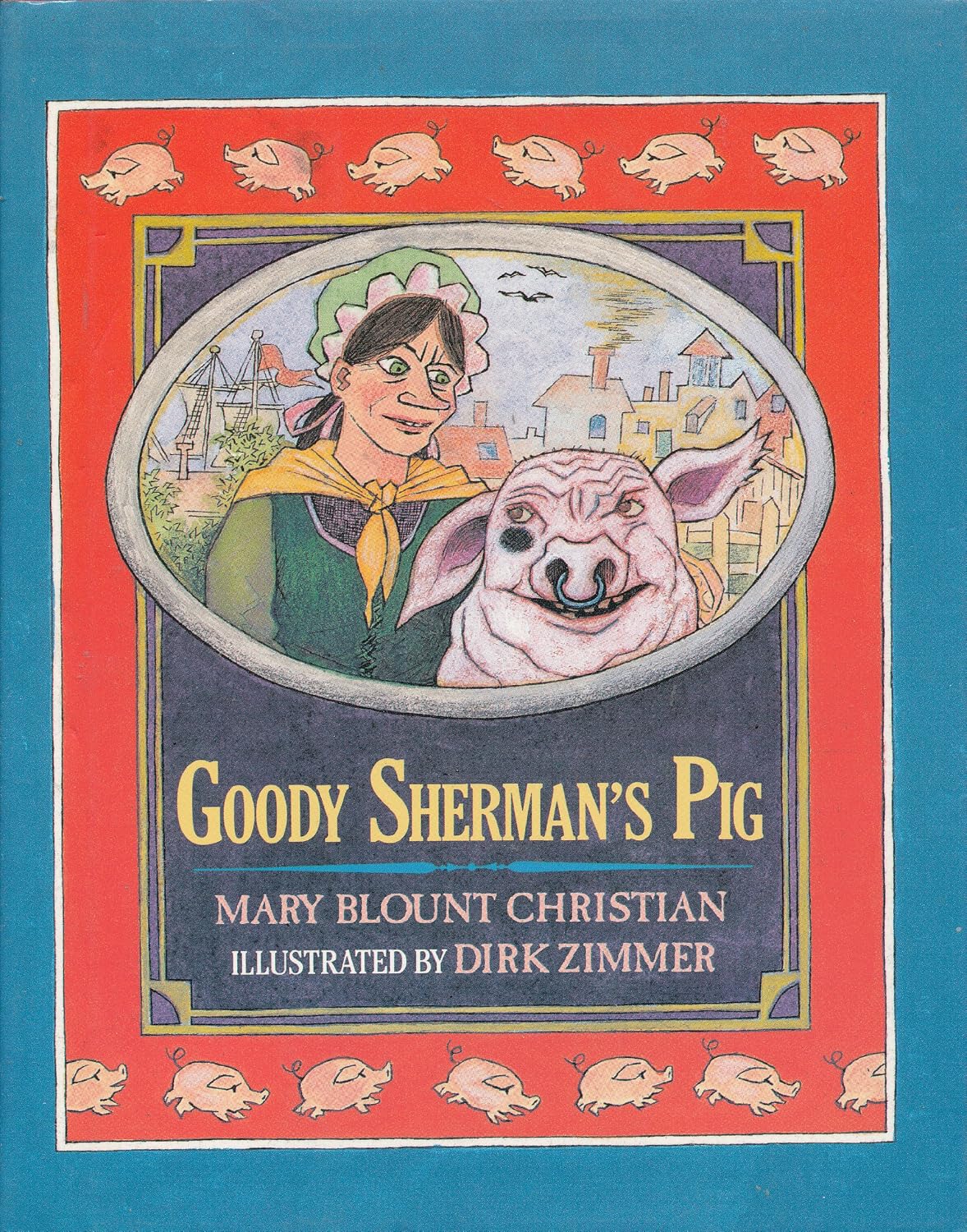 Goody Sherman's Pig: Mary Blount Christian, Dirk Zimmer: 9780027182514 ...