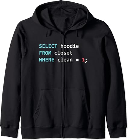 Funny Programmer SQL Query Geek Database Coding Zip Hoodie : Amazon.co ...