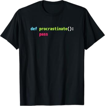 Amazon.com: Funny Python Code Pun Design - def procrastinate pass T ...