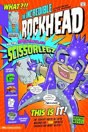 The Incredible Rockhead and the Spectacular Scissorlegz (Graphic Sparks ...