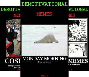 Demotivational Posters/Memes