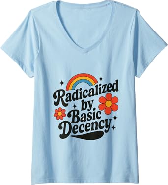 Amazon.com: Womens radicalized by basic decency - funny tee V-Neck T ...