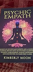 Amazon.com: Psychic Empath: Secrets of Psychics and Empaths and a Guide to Developing Abilities ...