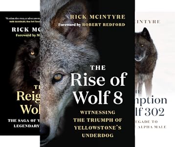 Amazon | The Rise of Wolf 8: Witnessing the Triumph of Yellowstone's Underdog (The Alpha Wolves ...