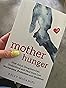 Mother Hunger: How Adult Daughters Can Understand and Heal from Lost ...