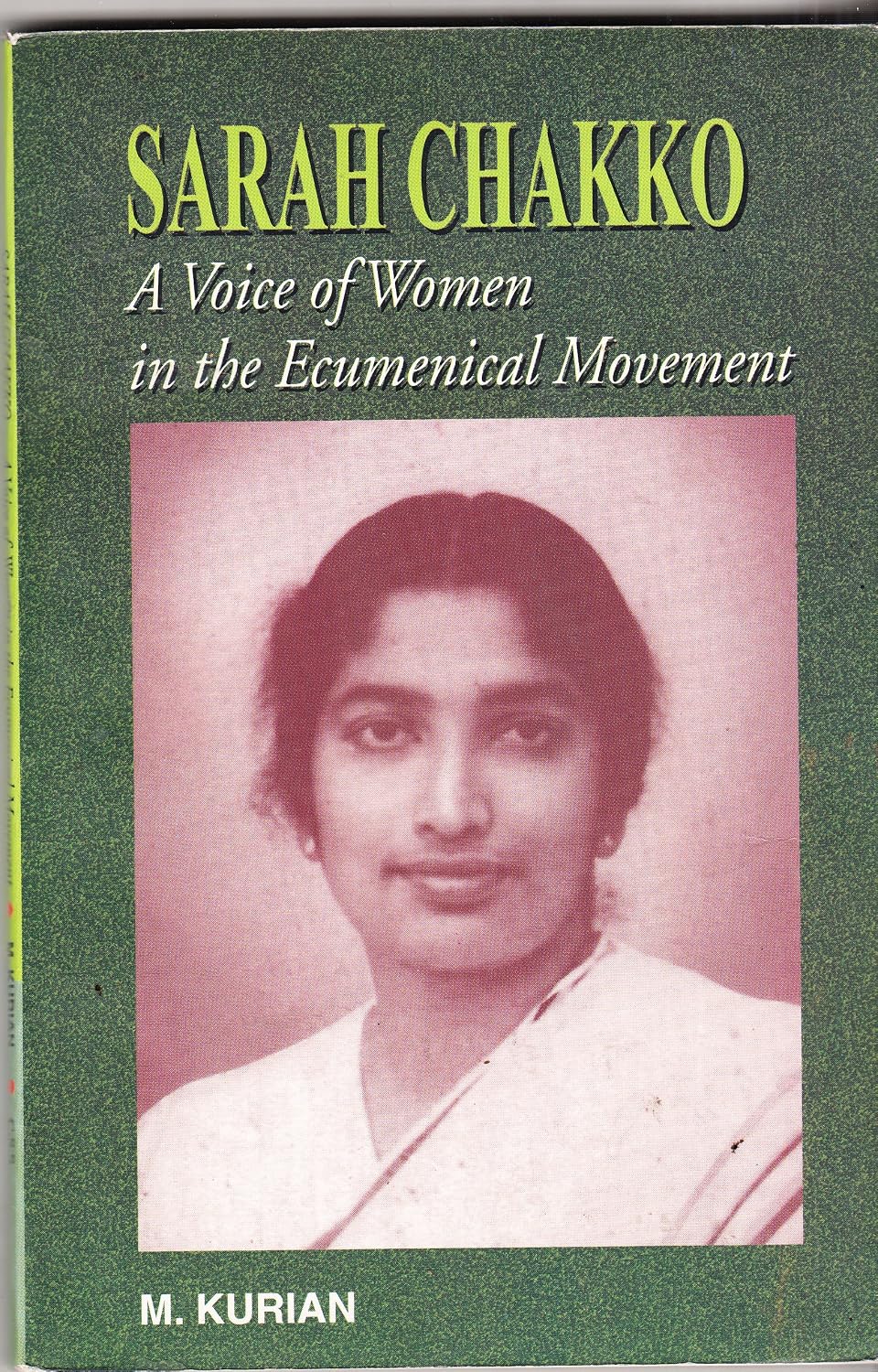 Sarah Chakko: A voice of women in ecumenical movement: M Kurian: Amazon ...