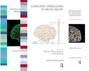 Narrative Approaches to Brain Injury (The Brain Injuries Series ...