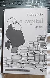 O Capital - Livro I: Crítica da Economia Política. o Processo de ...