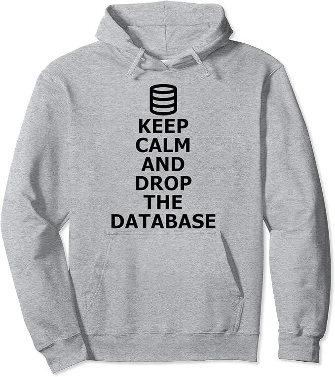 Amazon.com: Funny Programmer DevOps SQL Database Drop The Database ...