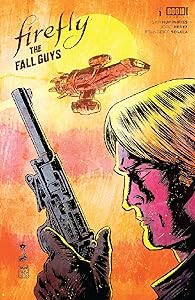 Amazon.com: Firefly: The Fall Guys #1 (of 6) eBook : Humphries, Sam ...