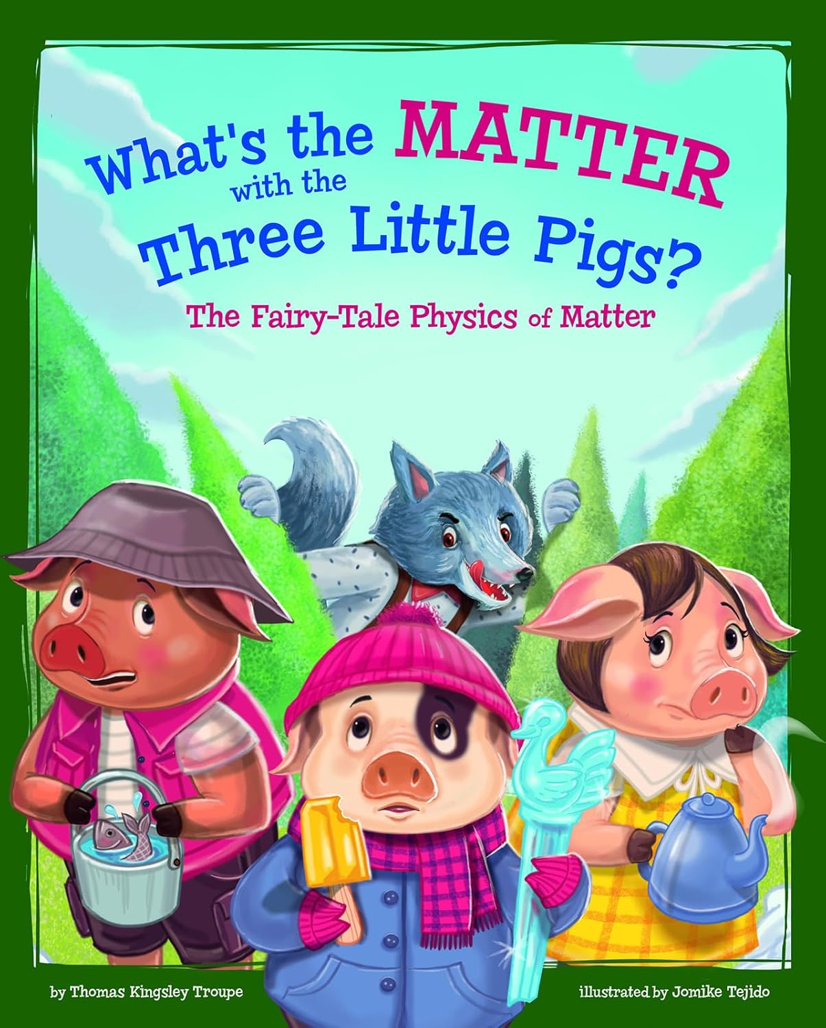 What's the Matter with the Three Little Pigs?: The Fairy-Tale Physics ...