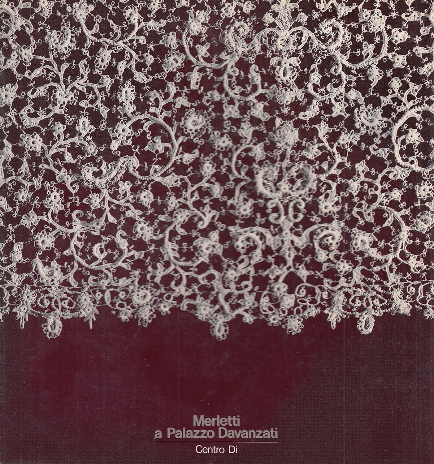 Amazon.com: Merletti a Palazzo Davanzati: Manifatture europee dal XVI ...