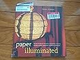 Paper Illuminated: 15 Projects for Making... by Hiebert, Helen