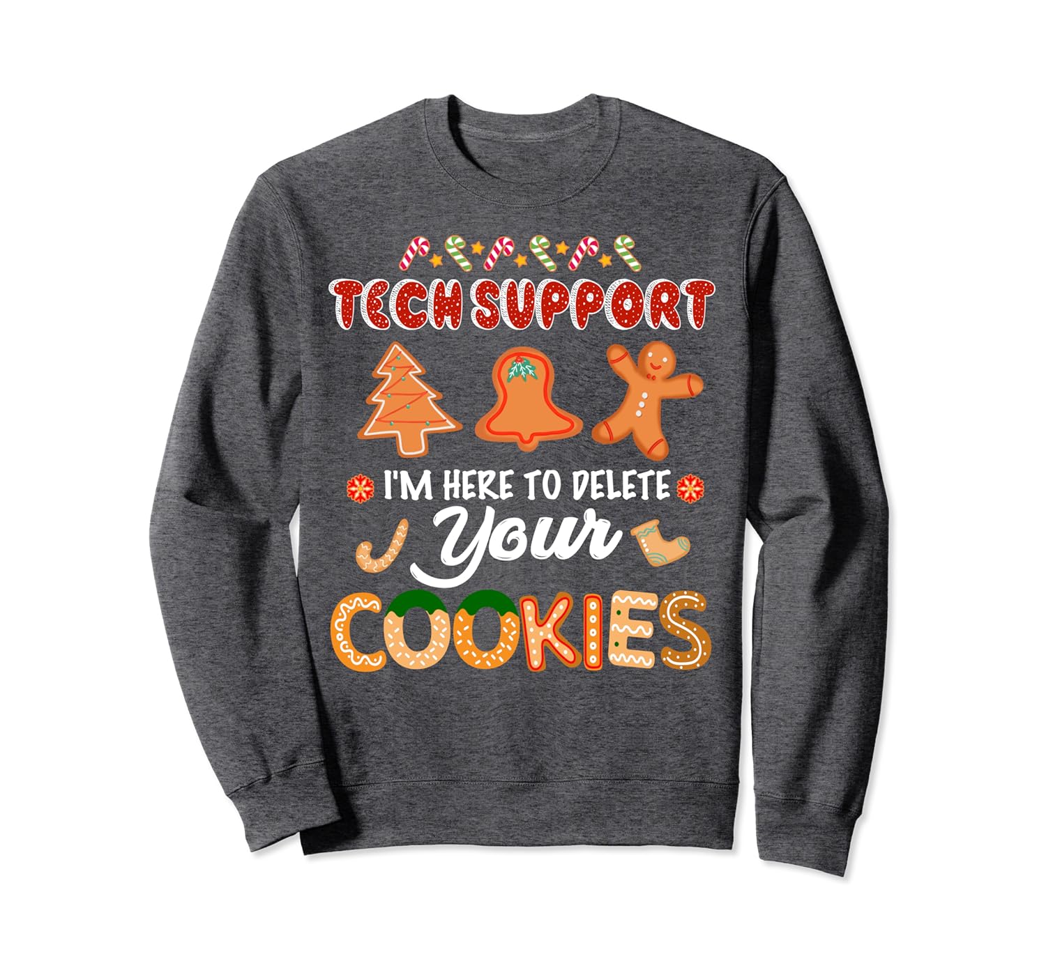 Funny Christmas Tech Support Computer Programmer Cookie Love Sweatshirt
