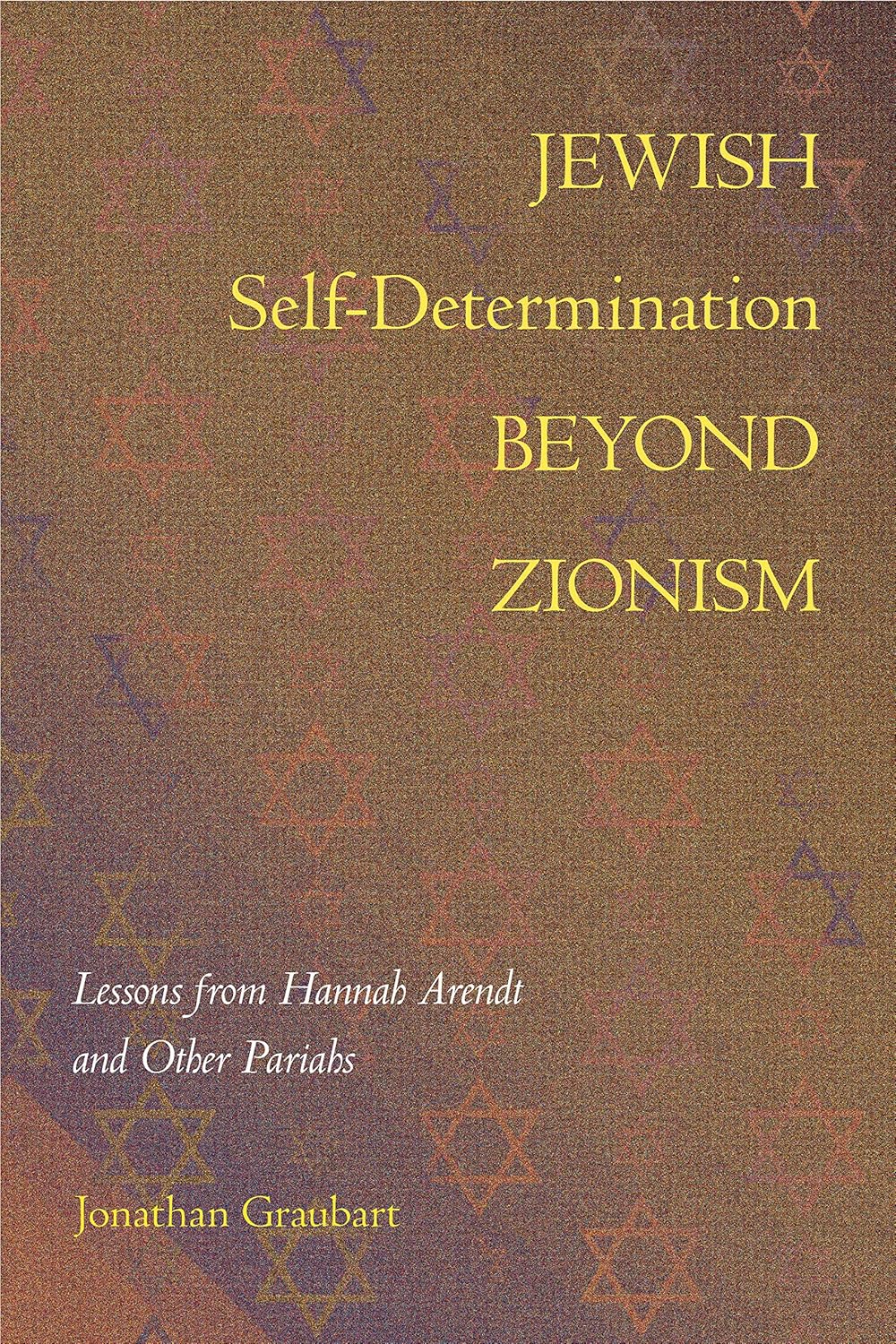 Amazon.com: Jewish Self-Determination beyond Zionism: Lessons from Hannah Arendt and Other ...