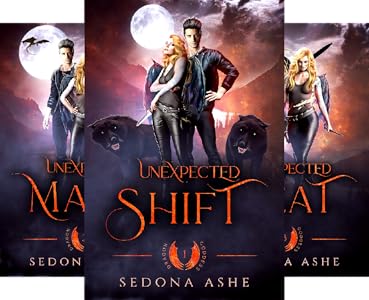 Unexpected Shift (Dragon Goddess Series Book 1) - Kindle edition by Ashe, Sedona. Paranormal ...