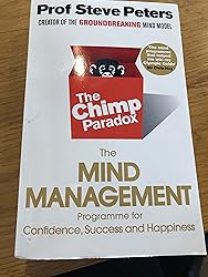The Chimp Paradox: The Mind Management Programme to Help You Achieve ...