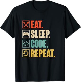 Eat Sleep Code Repeat Funny Coding Coder Programmer T-Shirt : Amazon.co ...