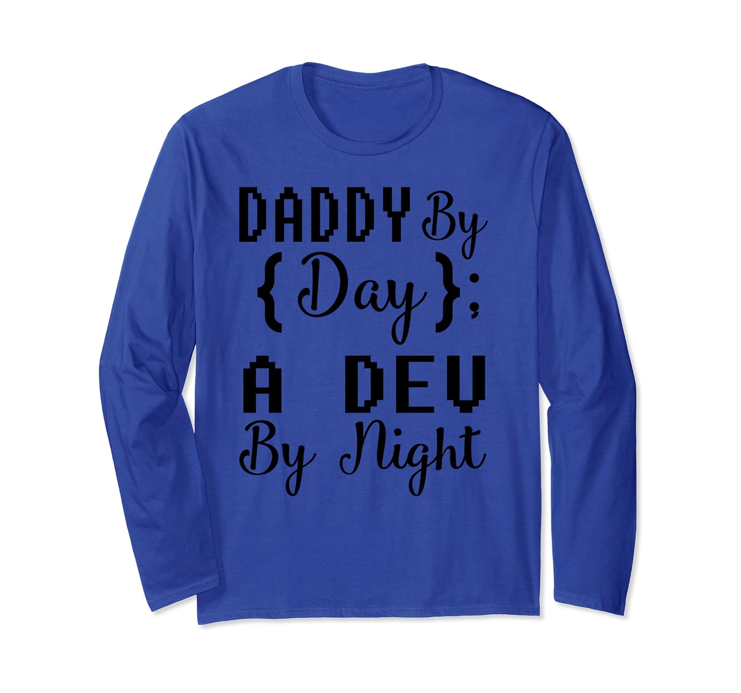 Amazon.com: Daddy by day Developer / Programmer by night Gift Long ...
