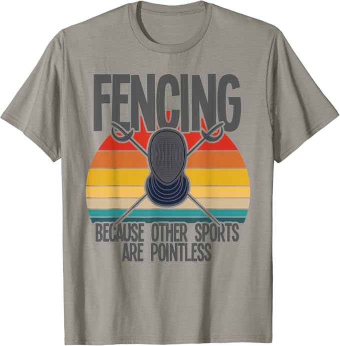 Amazon.com: Fencing Slogan Funny Pun Quote Gift T-Shirt : Clothing ...