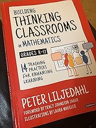 Building Thinking Classrooms in Mathematics, Grades K-12: 14 Practices ...