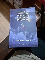 Buy Approaching (Almost) Any Machine Learning Problem Book Online at Low Prices in India ...