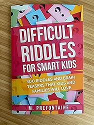 Difficult Riddles For Smart Kids: 300 Difficult Riddles And Brain ...