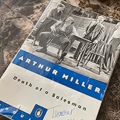 Death Of A Salesman, Certain Private Conversations In Two Acts And A ...