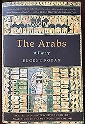 The Arabs: A History: Rogan, Eugene: 9780465025046: Amazon.com: Books
