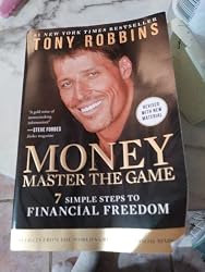 MONEY Master the Game: 7 Simple Steps to Financial Freedom (Tony ...