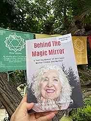 Behind The Magic Mirror: A Searing Memoir of Betrayal Mental Illness ...
