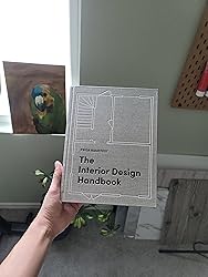 The Interior Design Handbook: Furnish, Decorate, and Style Your Space: Ramstedt, Frida, Olofsson ...