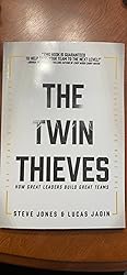 The Twin Thieves: How Great Leaders Build Great Teams: Jadin, Lucas ...