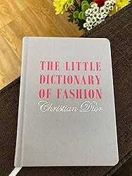 The Little Dictionary of Fashion: A Guide to Dress Sense for Every ...