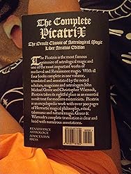 The Complete Picatrix: The Occult Classic of Astrological Magic Liber ...