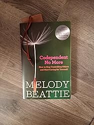 Codependent No More: How to Stop Controlling Others and Start Caring for Yourself: Beattie ...