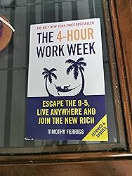 The 4-Hour Workweek, Expanded and Updated: Expanded and Updated, With ...